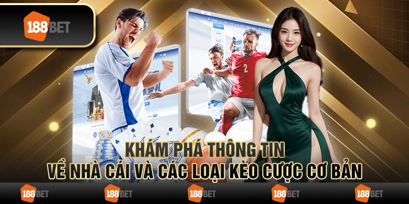 Chi tiết về kèo nhà cái 188BET, mẹo và một số lưu ý ️